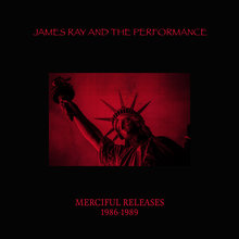 James Ray & The Performance - Merciful Releases 1986-1989 Mp3 Album ...