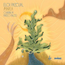 Eloi Pascual - Amarea (Feat. Chaerin Im & Matteo Mazzù) Mp3 Album Download